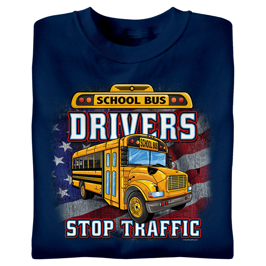 School Bus Driver T-Shirts, Embroidered Apparel | WorkPlacePro