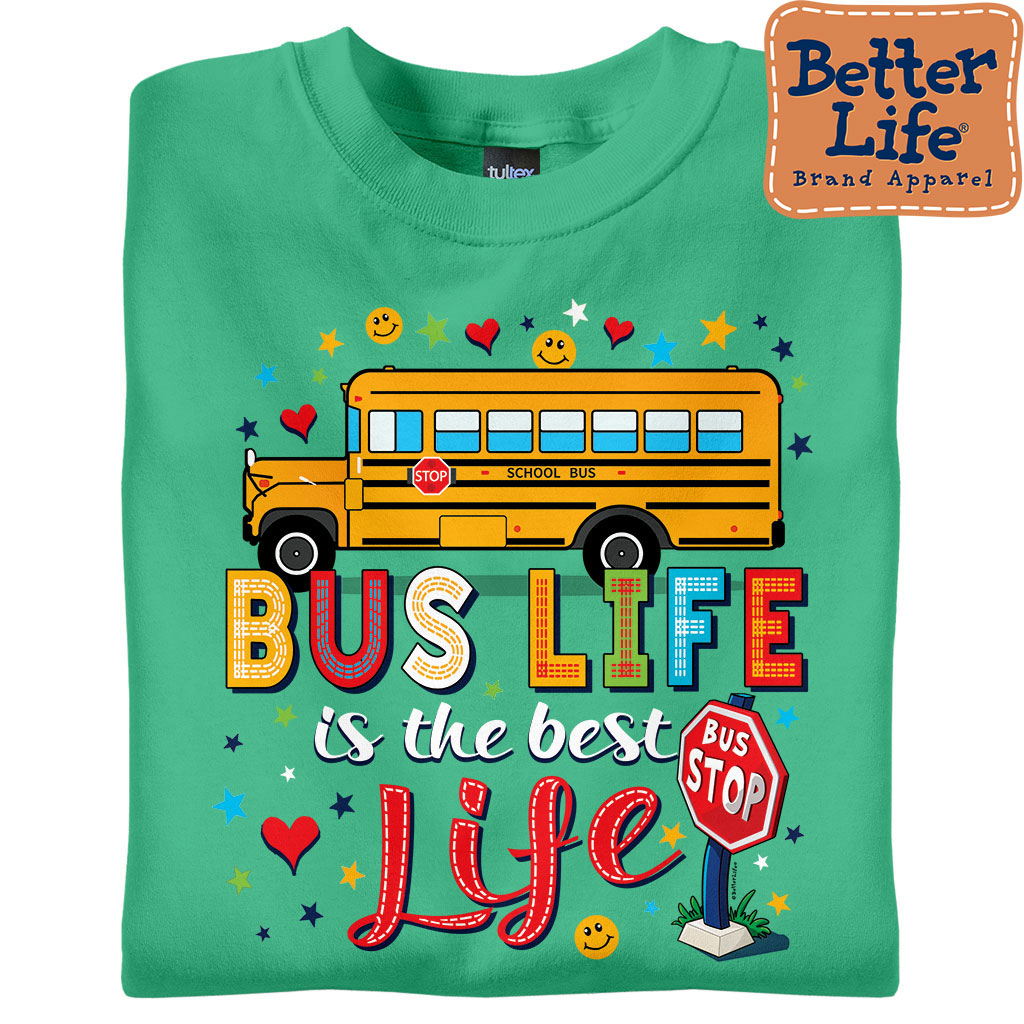 Bus Life Is the Best Life T-Shirts for School Bus Drivers